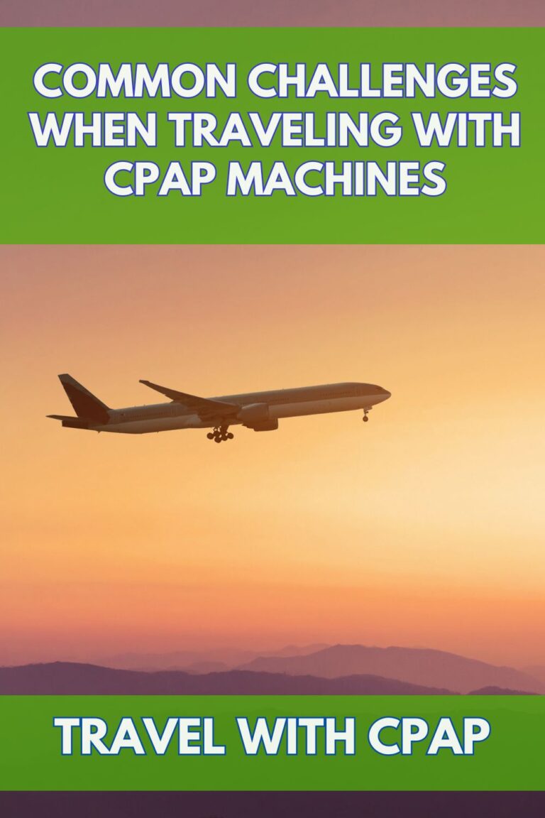 Common Challenges When Traveling With CPAP Machines