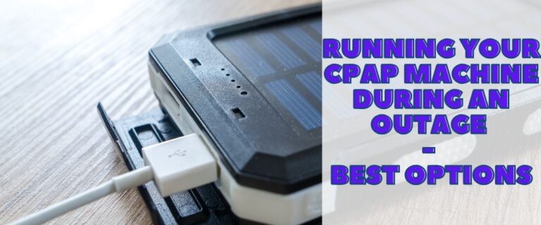 Running Your CPAP Machine During an Outage – Best Options